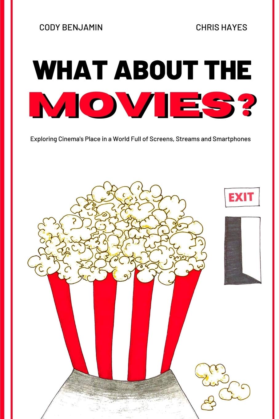 What About the Movies? : Exploring Cinema's Place in a World Full of ...