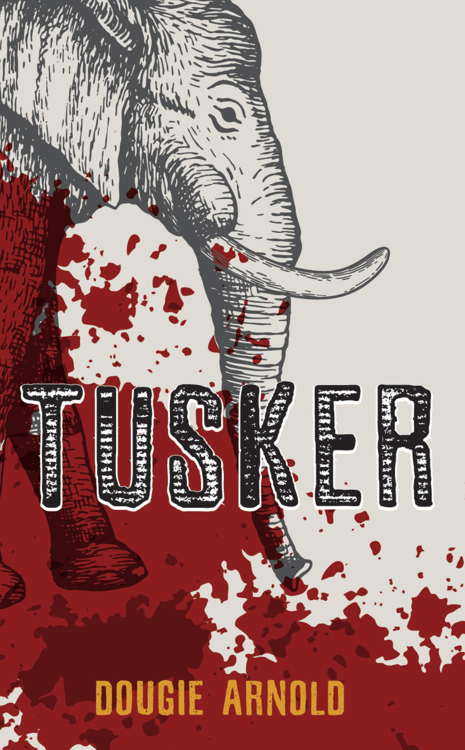 Tusker by Dougie Arnold | Goodreads