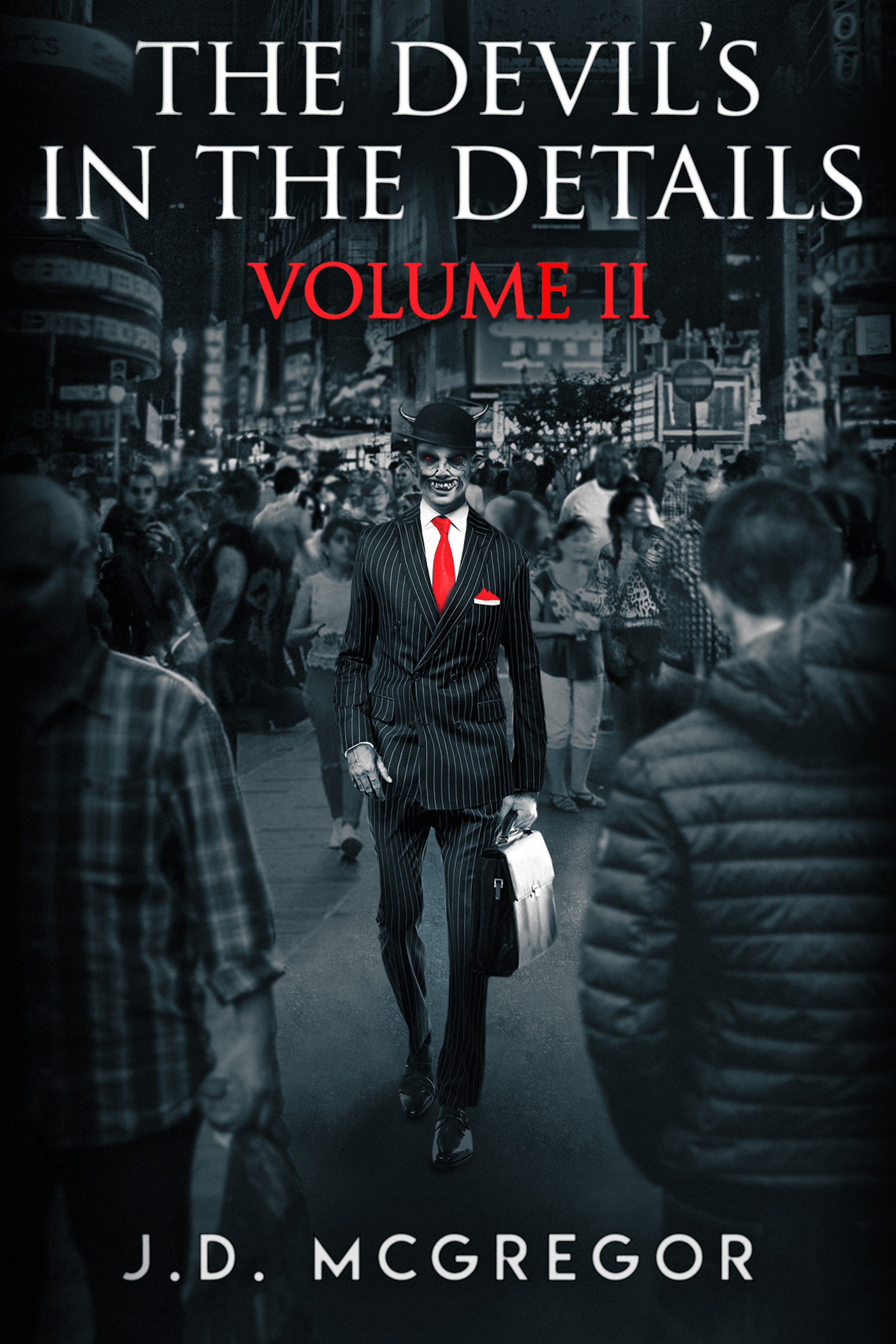 The Devil's In The Details Volume 2: Psychological Horror and Thriller ...