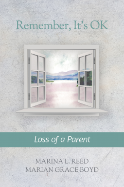 Remember, It's Ok: Loss of a Parent by Marina L. Reed, | Goodreads