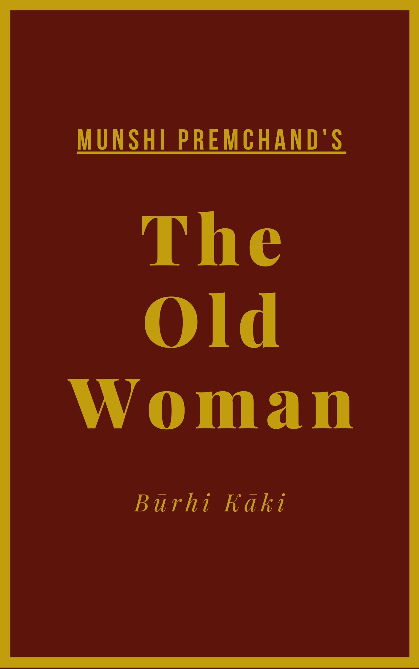 The Old Woman (Short Stories by Premchand) by Munshi Premchand | Goodreads