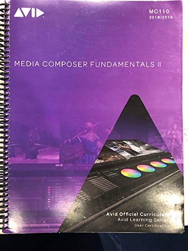 Media Composer Fundamentals II 2018/2019 MC110 by Avid | Goodreads