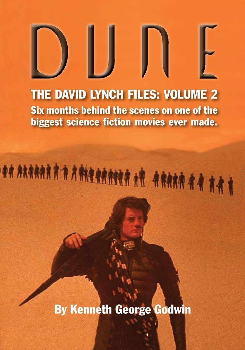 Dune, The David Lynch Files: Volume 2: Six months behind the scenes on ...