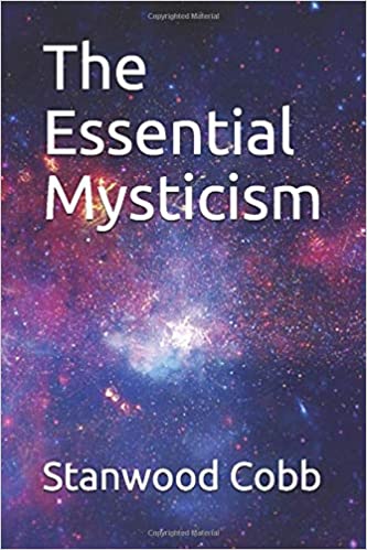 The Essential Mysticism by Stanwood Cobb | Goodreads
