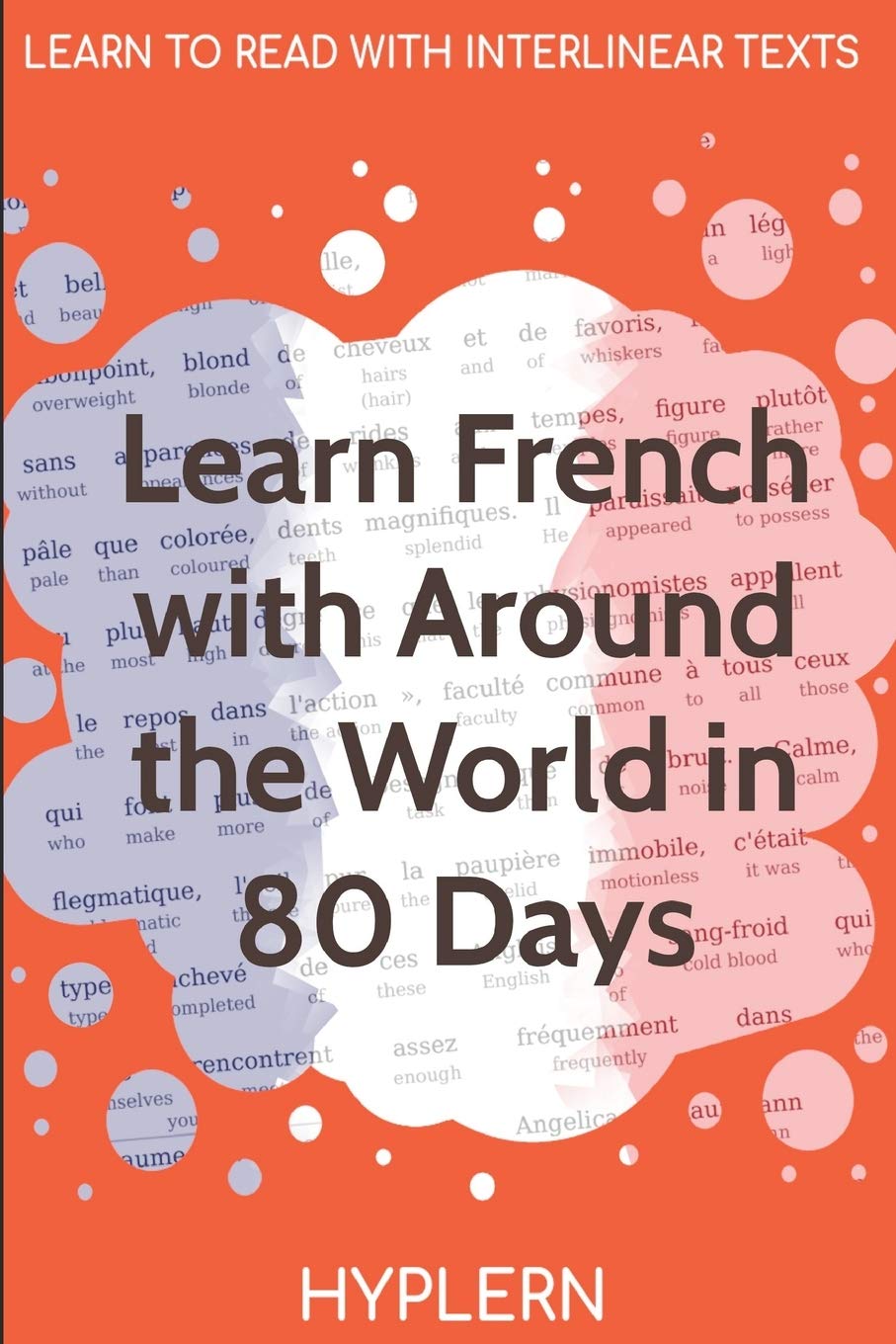 Learn French with Around The World In 80 Days: Interlinear French to ...