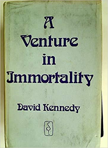 A venture in immortality by David Kennedy | Goodreads