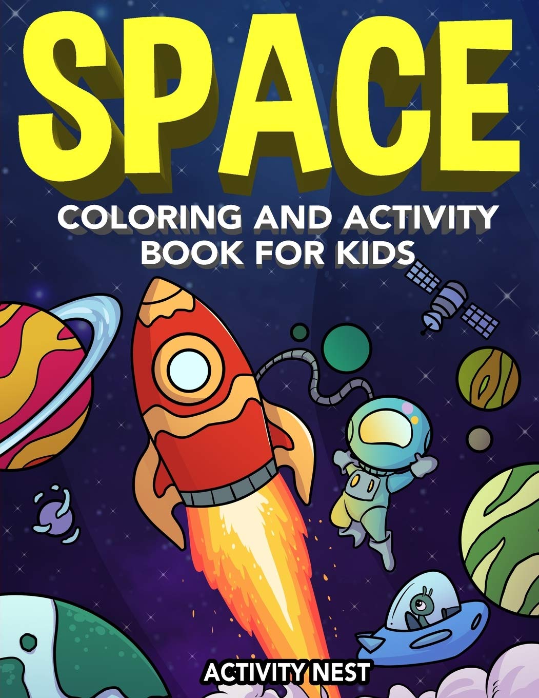 Space Coloring and Activity Book for Kids: Coloring, Dot To Dot, Mazes ...