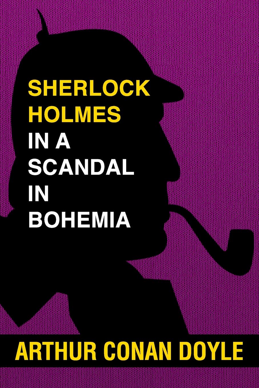 Sherlock Holmes in A Scandal in Bohemia by Arthur Conan Doyle | Goodreads