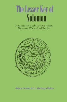 The Lesser Key of Solomon by S.L. MacGregor Mathers | Goodreads