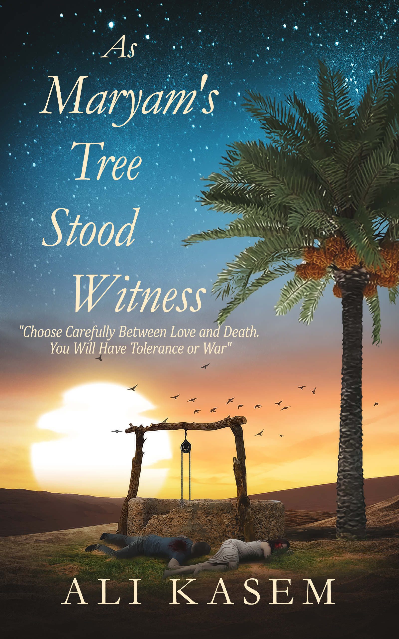 As Maryam's Tree Stood Witness by Ali Kasem | Goodreads