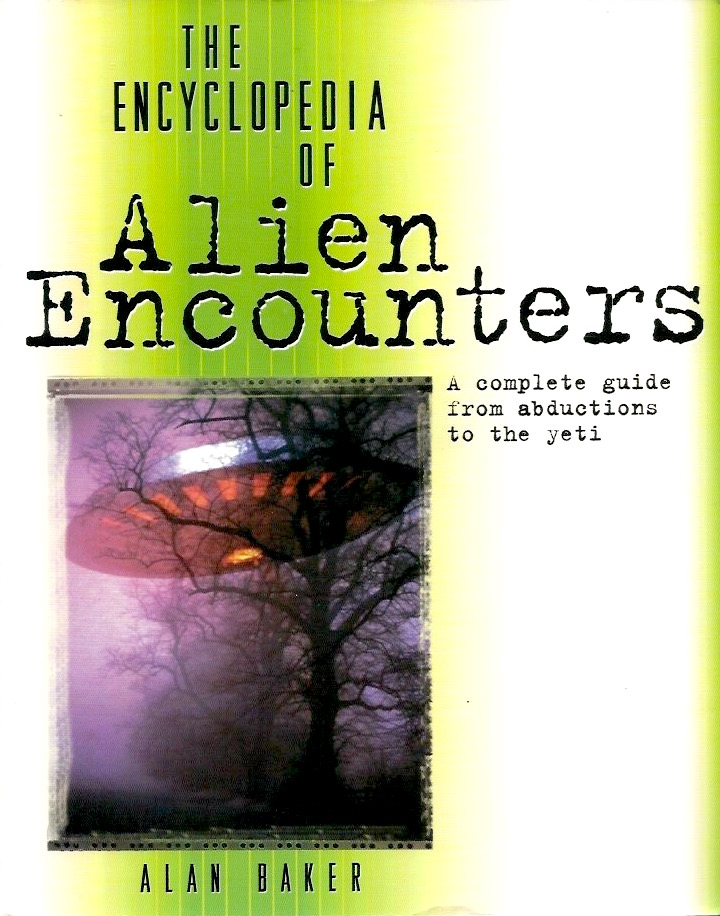 The Encyclopedia of Alien Encounters by Alan Baker | Goodreads