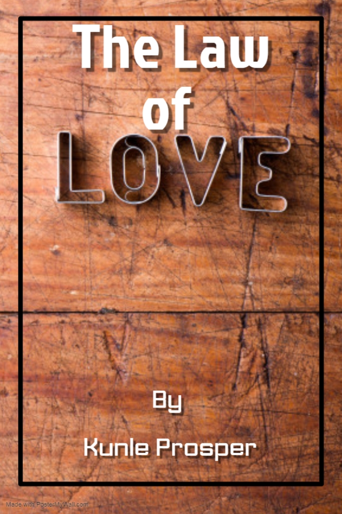 The Law of love by Kunle Prosper | Goodreads