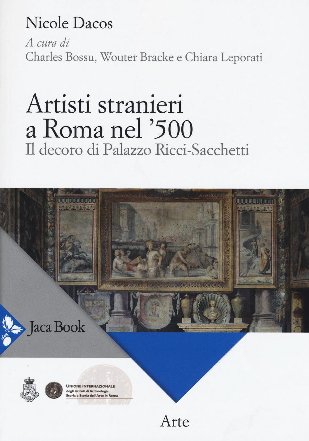Artisti stranieri a Roma nel '500. Il decoro di Palazzo Ricci-Sacchetti ...