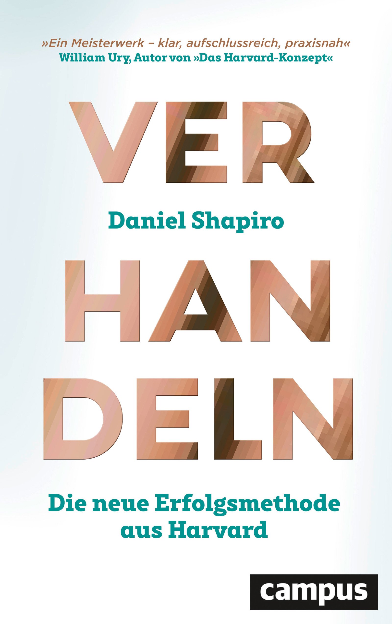 Verhandeln: Die neue Erfolgsmethode aus Harvard by Daniel Shapiro ...