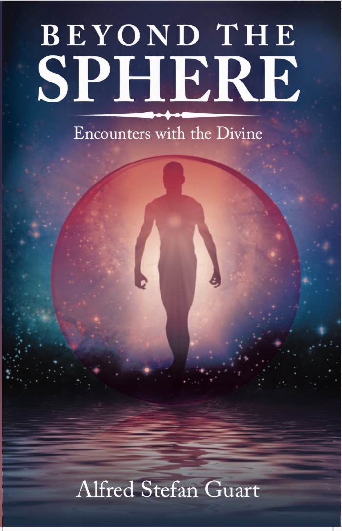 Beyond the Sphere: Encounters with the Divine by Alfred Stefan Guart ...