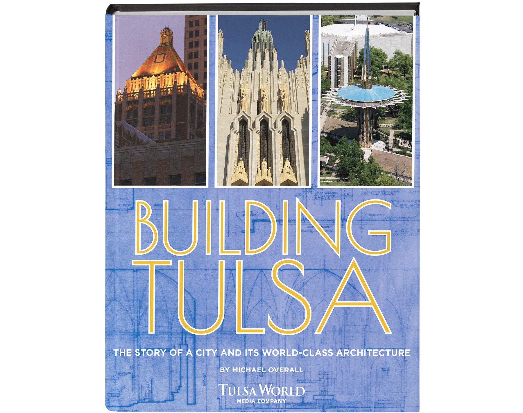 Building Tulsa: How a Dusty Cow Town Became a World-Class City by Tulsa ...