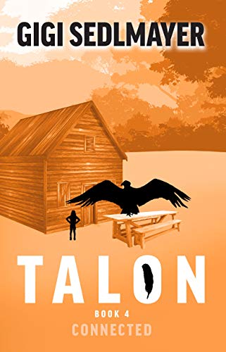 Connected (Talon #4) by Gigi Sedlmayer | Goodreads