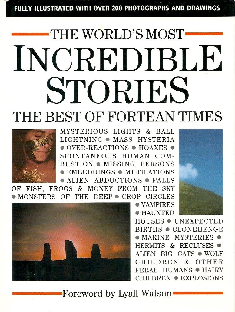 The World's Most Incredible Stories: The Best of Fortean Times by Adam ...
