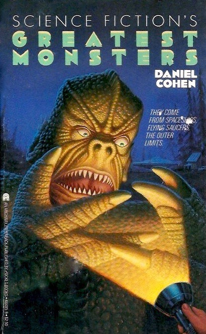 Science Fiction's Greatest Monsters by Daniel Cohen | Goodreads