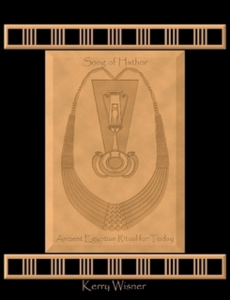 Song of Hathor - Ancient Egyptian Ritual for Today by Kerry Wisner ...