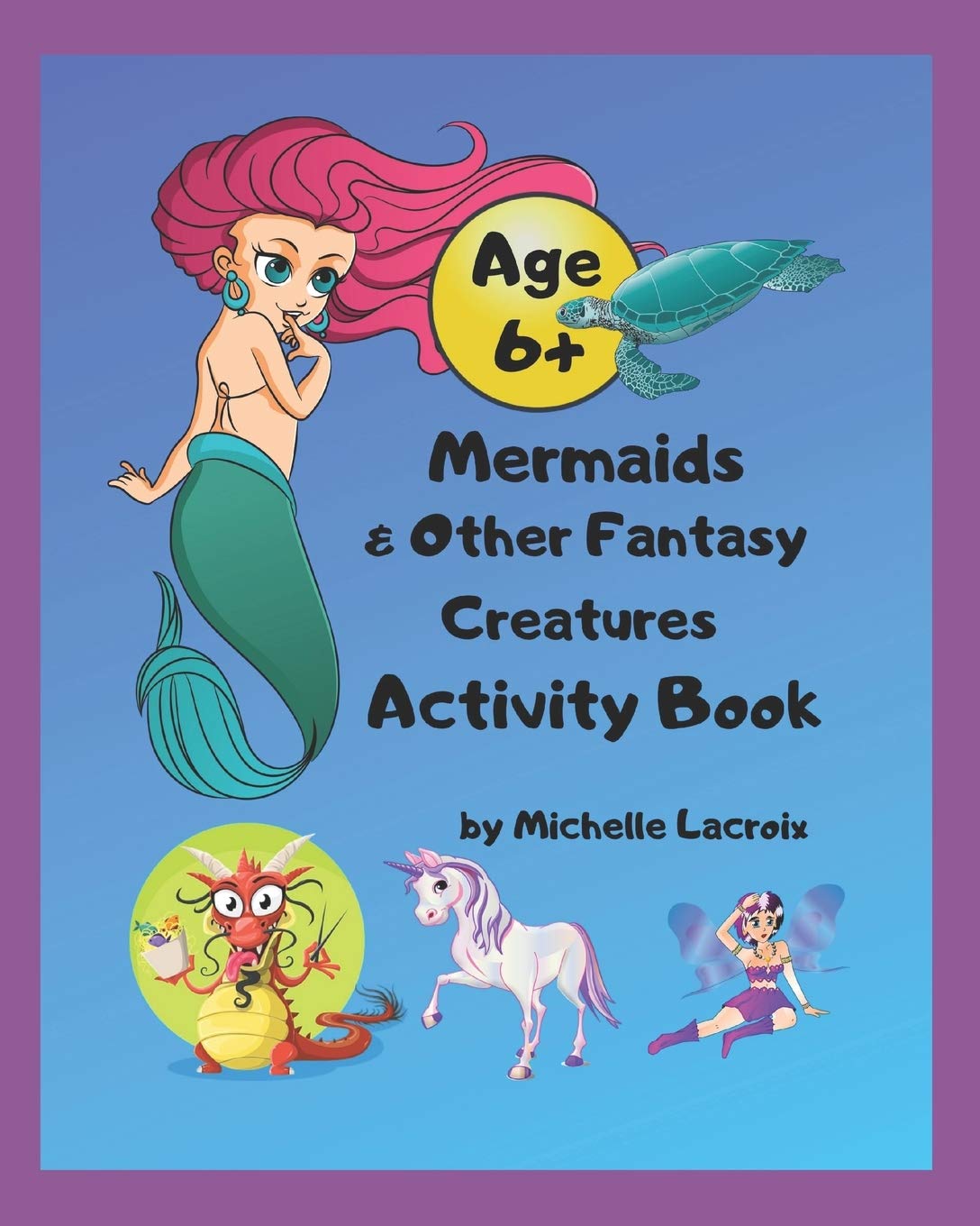 Mermaids & Other Fantasy Creatures Activity Book: Full Color Mermaid ...