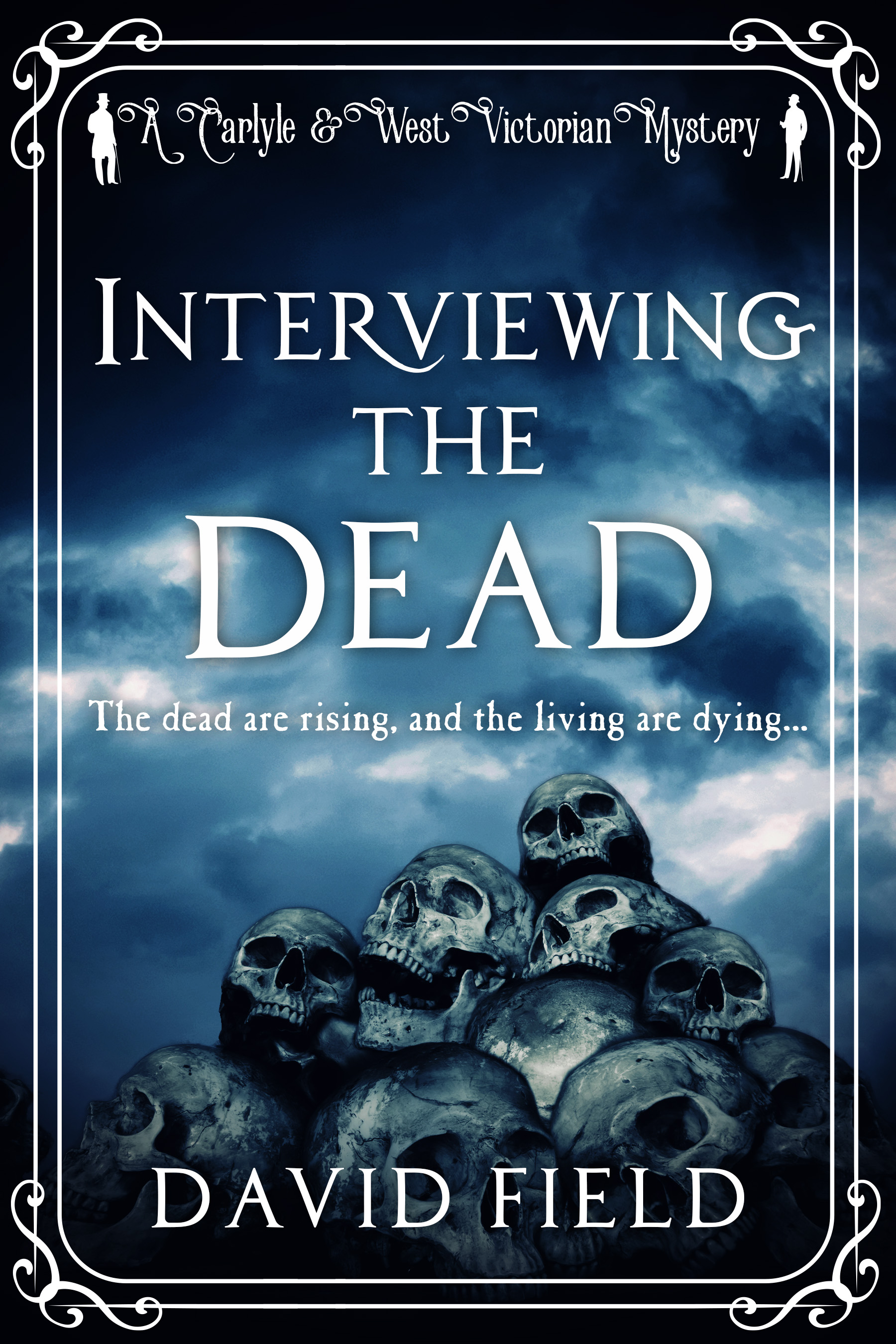 Interviewing The Dead by David Field | Goodreads