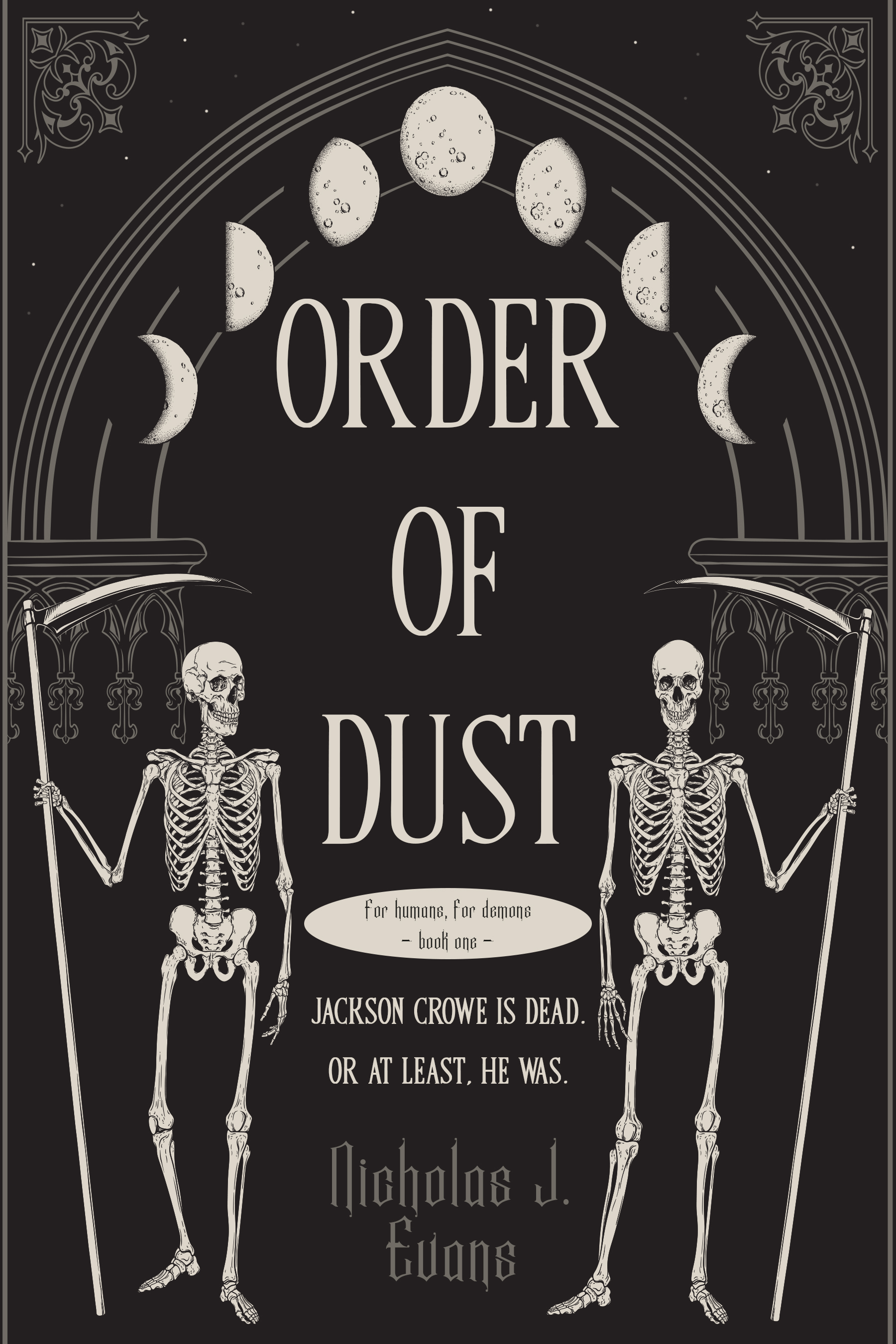 Order of Dust (For Humans, For Demons #1) by Nicholas J. Evans | Goodreads