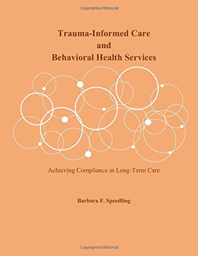 Trauma-Informed Care and Behavioral Health Services: Achieving ...