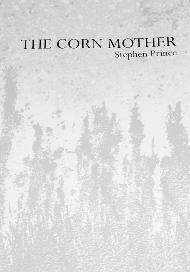 The Corn Mother by Stephen Prince | Goodreads