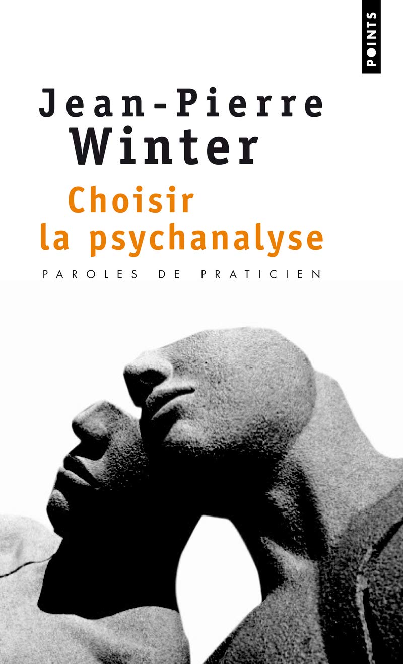 Choisir la psychanalyse by Jean-Pierre Winter | Goodreads