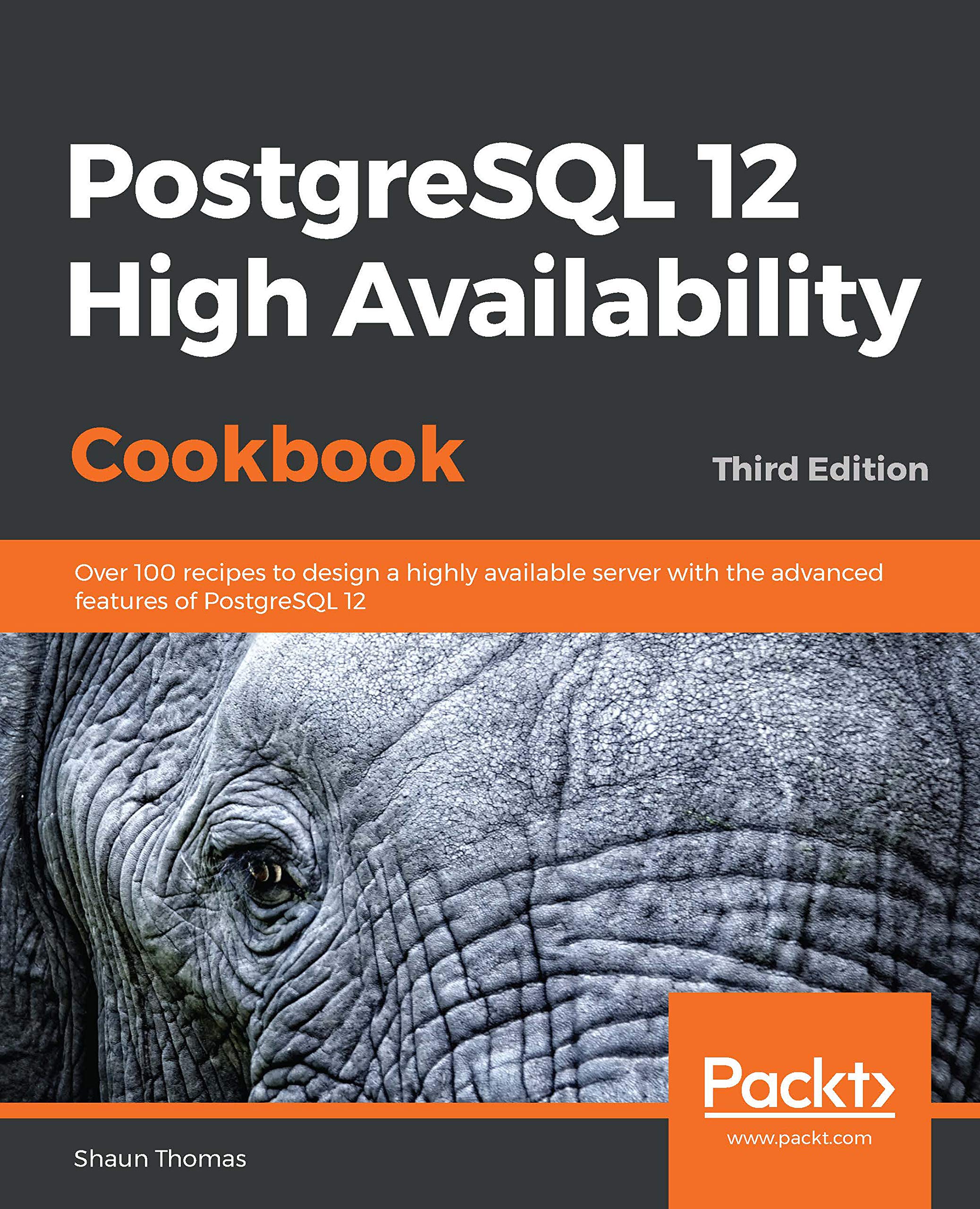 PostgreSQL 12 High Availability Cookbook: Over 100 recipes to design a ...