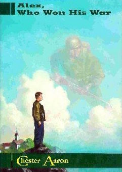 Alex, Who Won His War by Chester Aaron | Goodreads