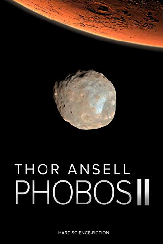 Phobos 2 (Phobos, #2) by Thor Ansell | Goodreads