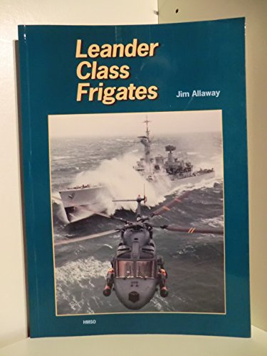 Leander Class Frigates by Jim Allaway | Goodreads