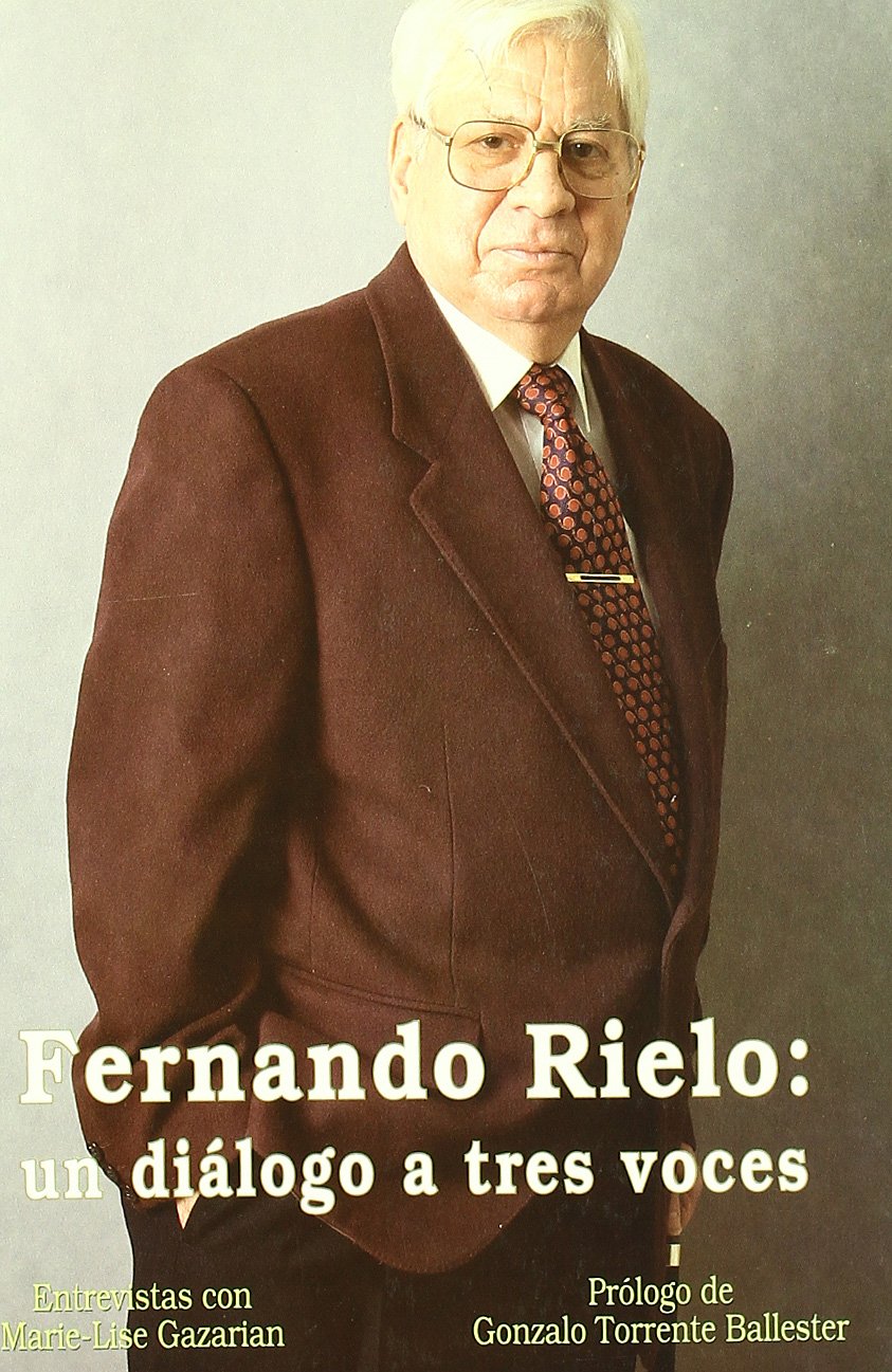 Fernando Rielo: un diálogo a tres voces : entrevista by Fernando Rielo ...
