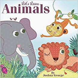 Let's Learn Animals by Joshua George | Goodreads