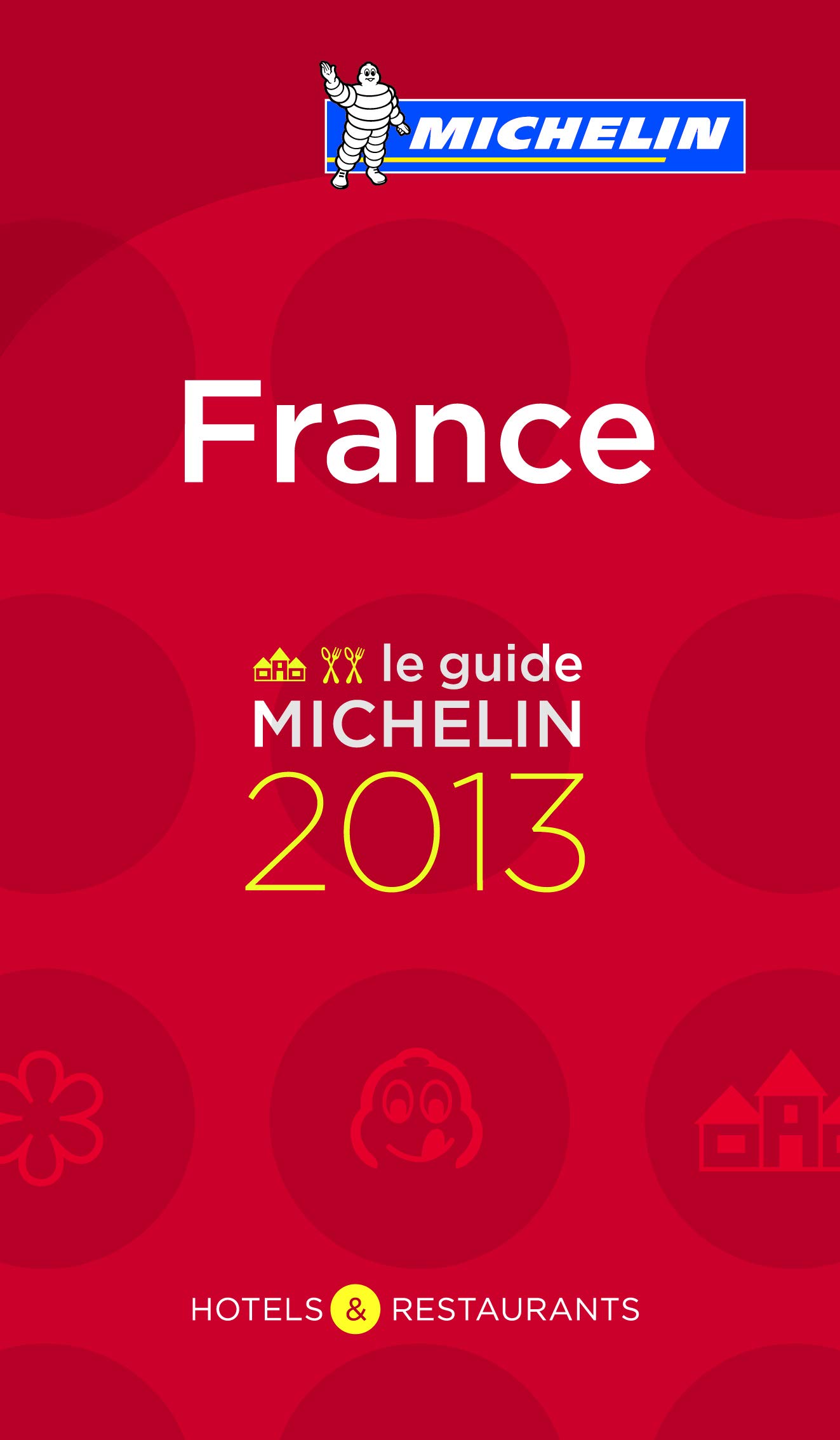 Le Guide MICHELIN France 2013 By Various Goodreads le-guide-michelin-france-2013-by-various-goodreads