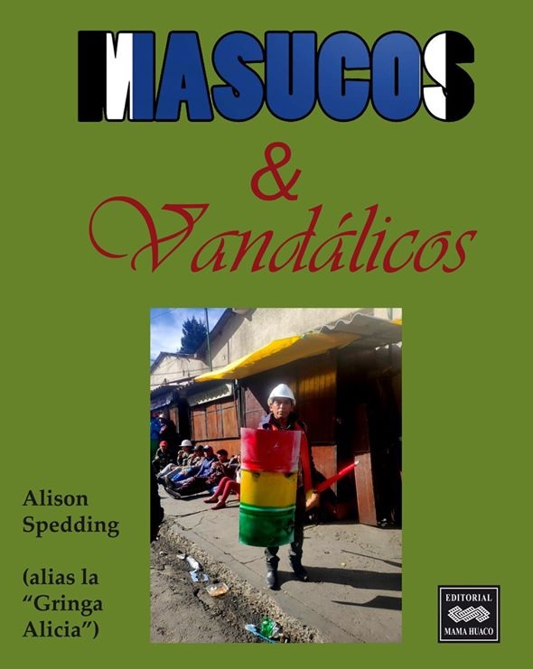 Masucos & Vandálicos by Alison Spedding | Goodreads