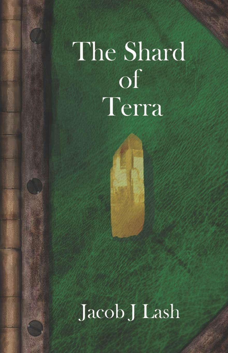 The Shard of Terra (Legends of Acania) by Jacob J Lash | Goodreads