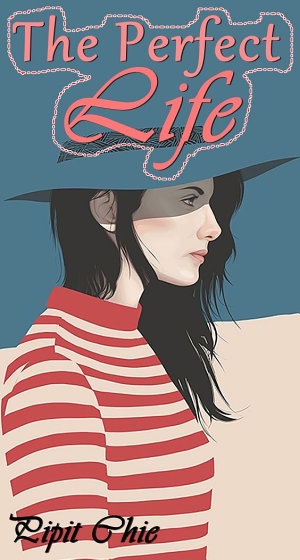 The Perfect Life by Pipit Chie | Goodreads