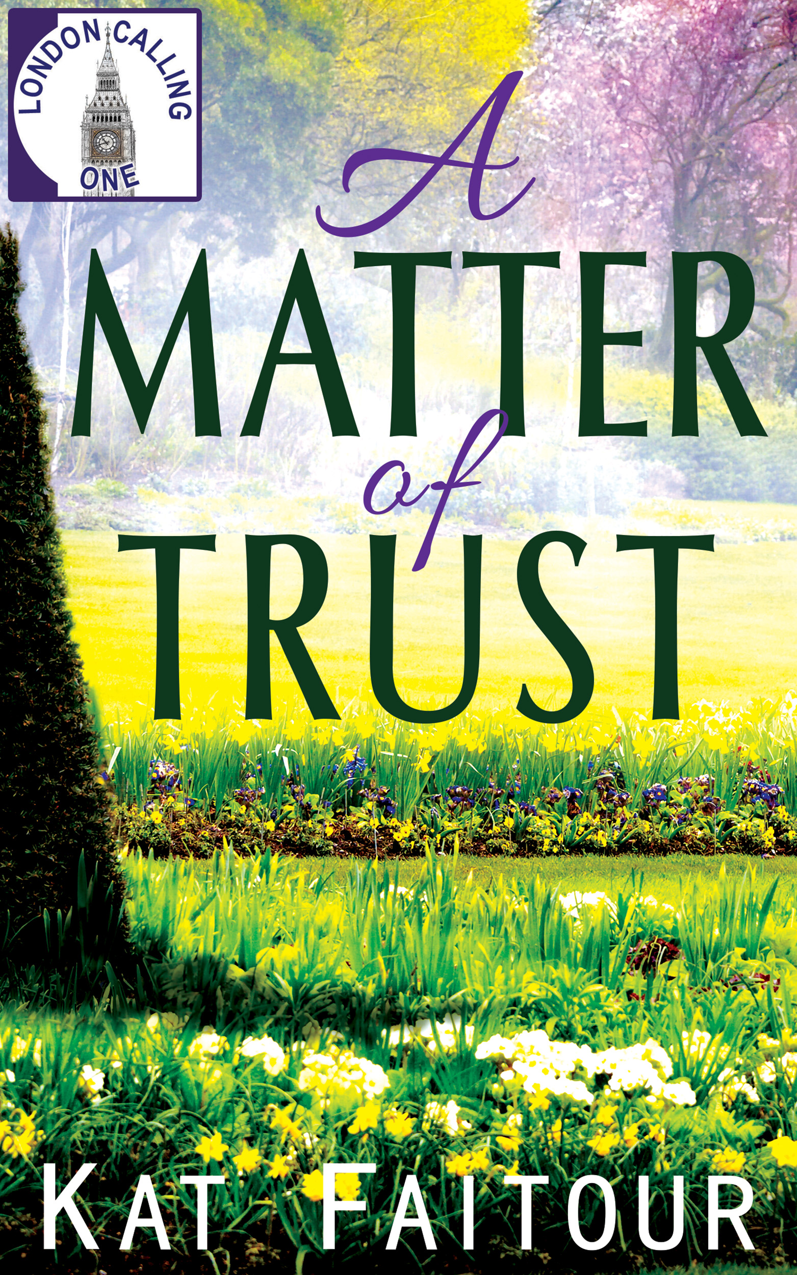 A Matter of Trust (London Calling, #1) by Kat Faitour | Goodreads