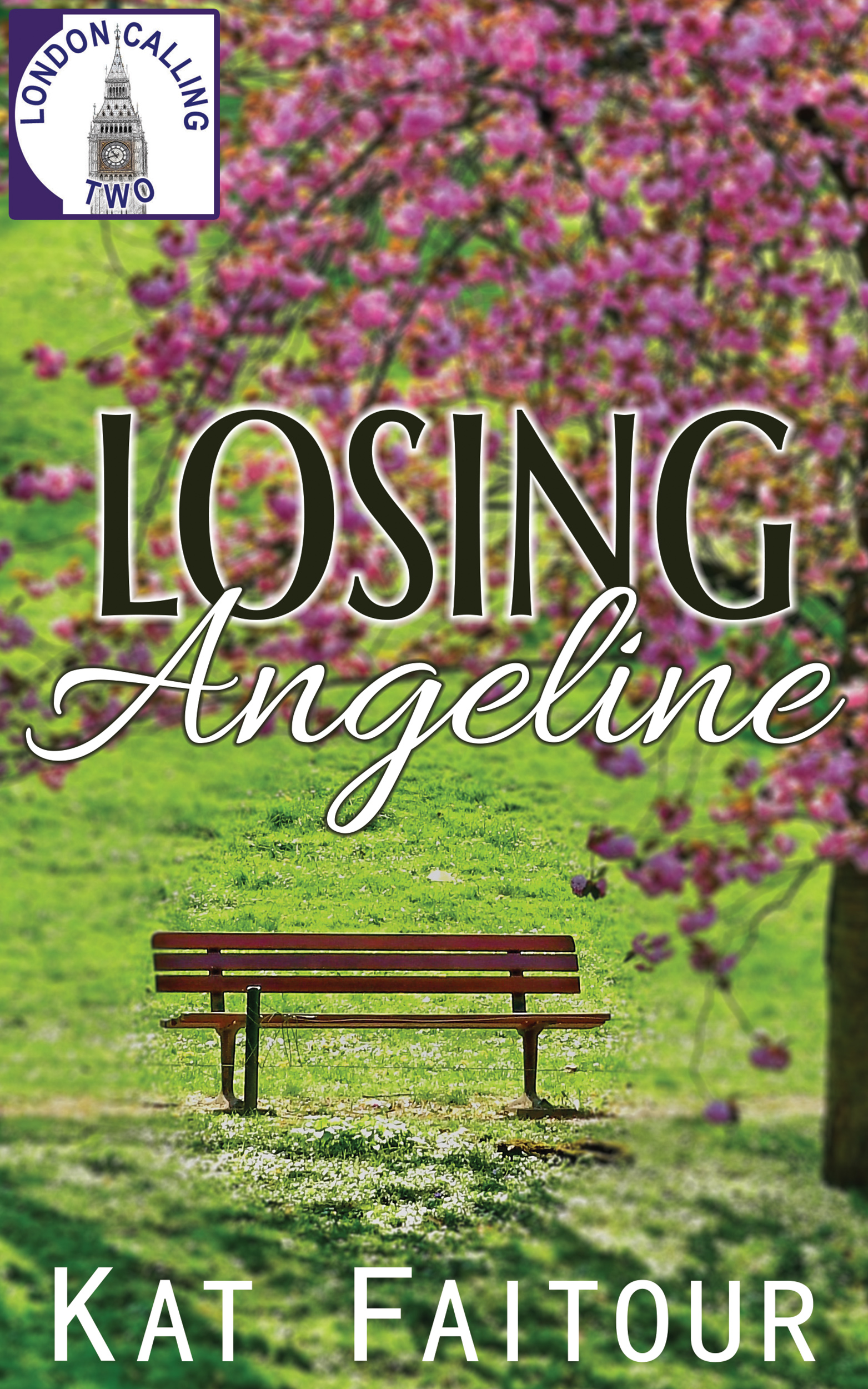 Losing Angeline (London Calling, #2) by Kat Faitour | Goodreads