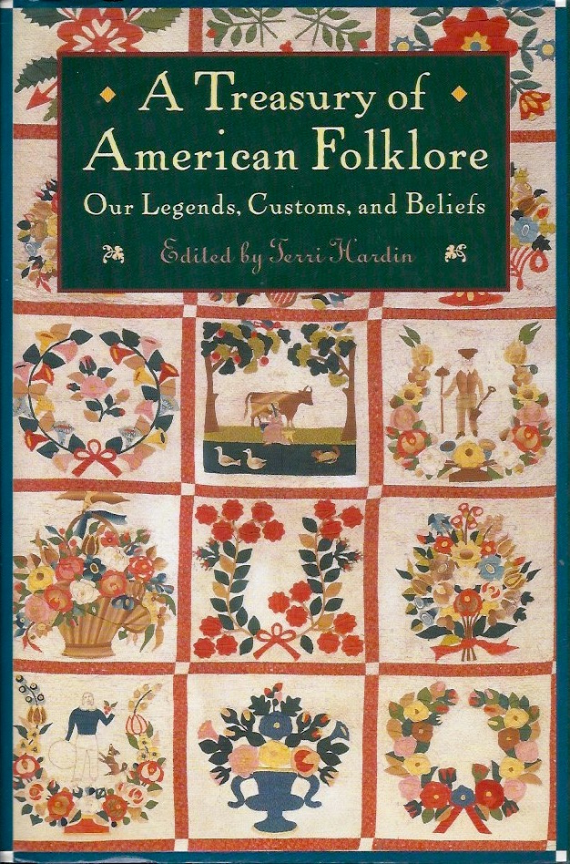A Treasury of American Folklore: Our Customs, Beliefs, and Traditions ...