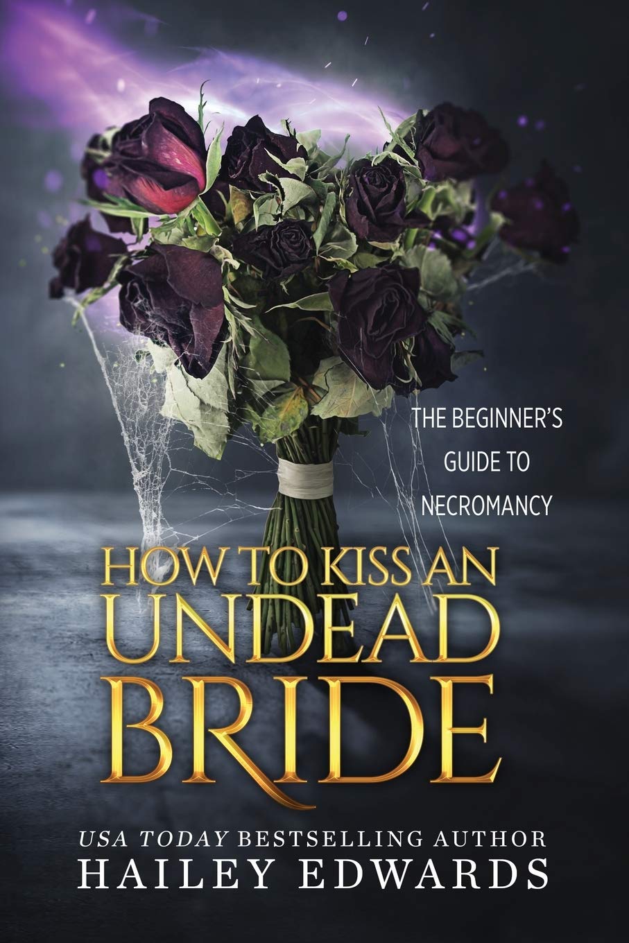 The Epilogues: How to Kiss an Undead Bride by Hailey Edwards | Goodreads