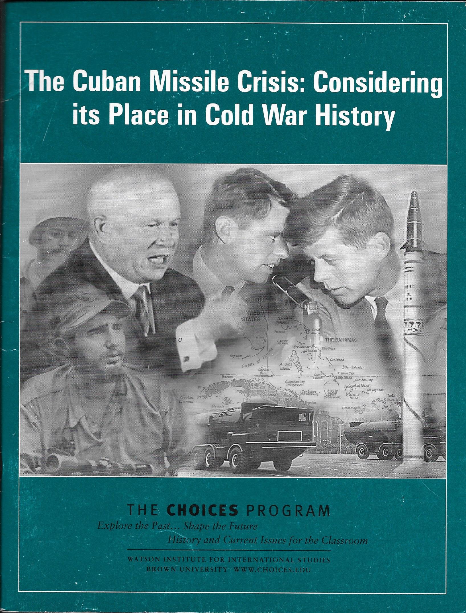 The Cuban Missile Crisis: Considering its Place in Cold War History by ...