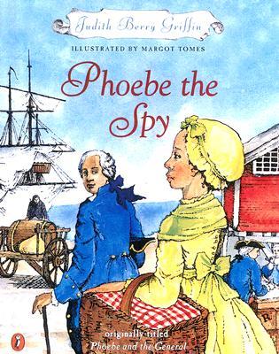 Phoebe the Spy by Judith Berry Griffin | Goodreads