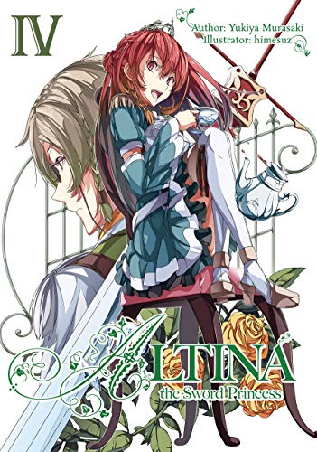 Altina the Sword Princess: Volume 4 by Yukiya Murasaki | Goodreads