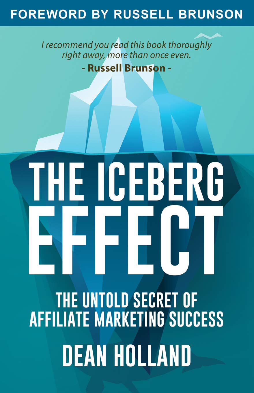 The Iceberg Effect: The Untold Secret Of Affiliate Marketing Success ...