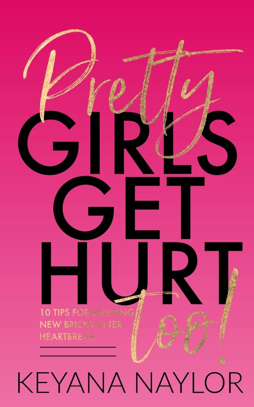 Pretty Girls Get Hurt, Too by Keyana Naylor | Goodreads