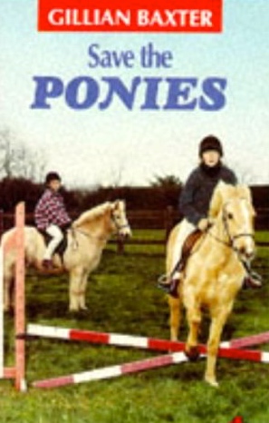 Save the Ponies: Book 2 by Gillian Baxter | Goodreads